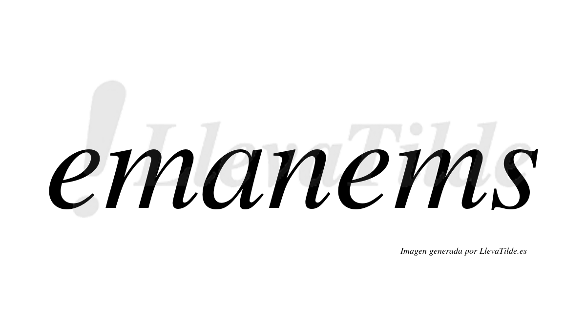 ¿Lleva tilde emanems? | LlevaTilde.es