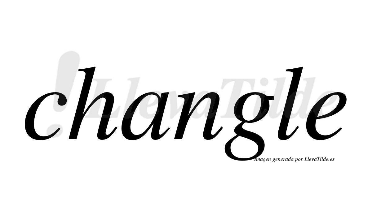 ¿Lleva tilde changle? | LlevaTilde.es