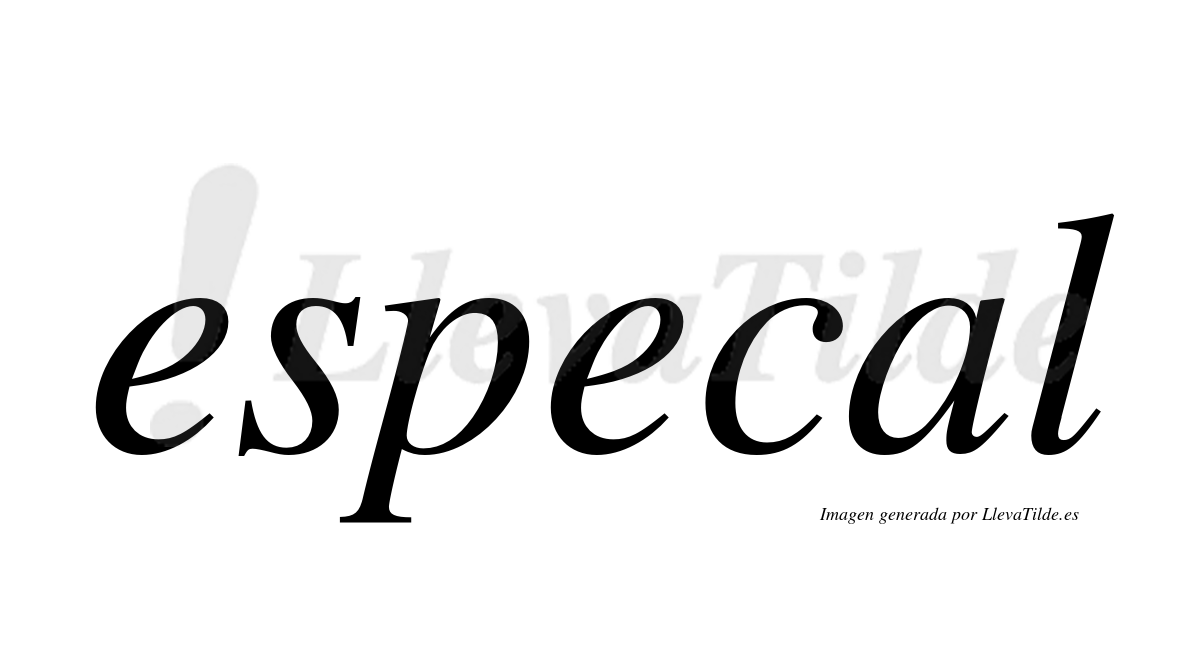 ¿Lleva tilde especal? | LlevaTilde.es