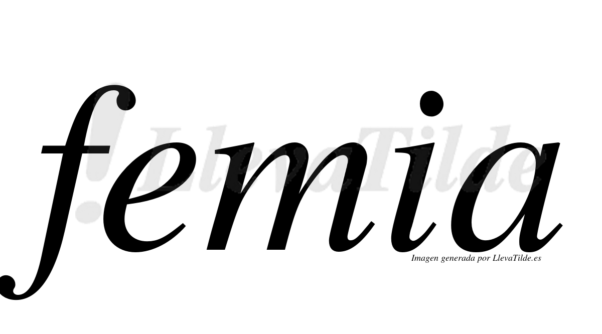 ¿Lleva tilde femia? | LlevaTilde.es