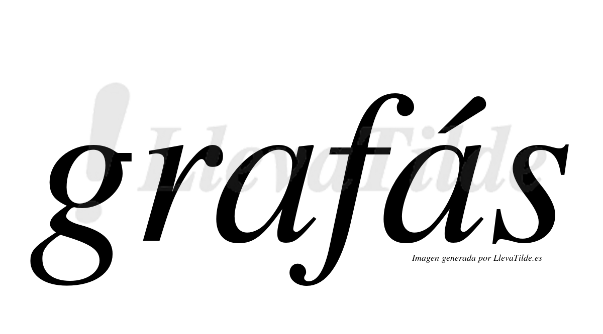 ¿Lleva tilde grafás? | LlevaTilde.es