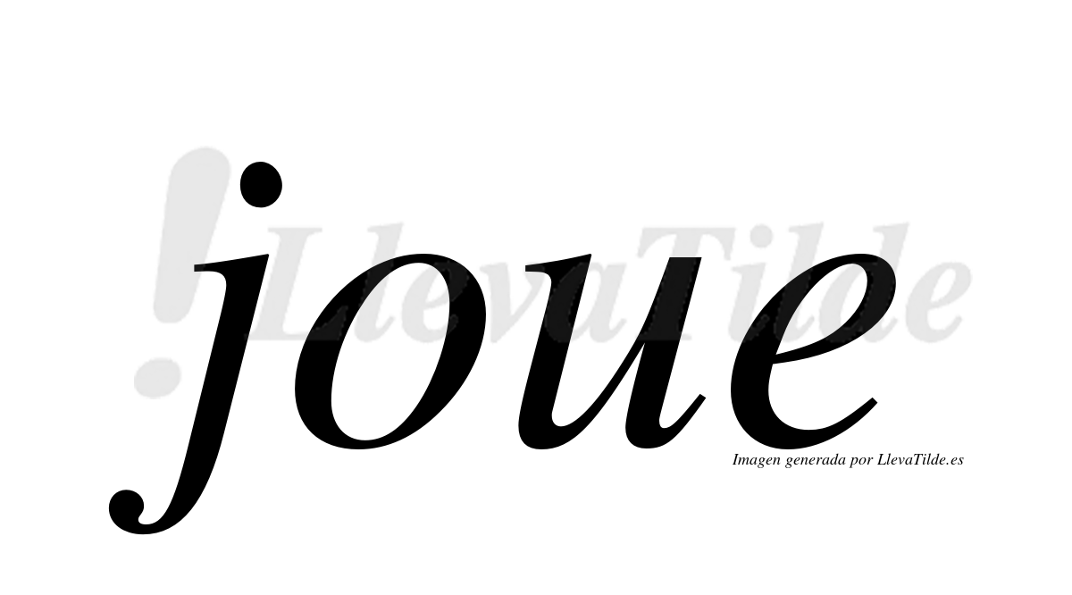 ¿Lleva tilde joue? | LlevaTilde.es