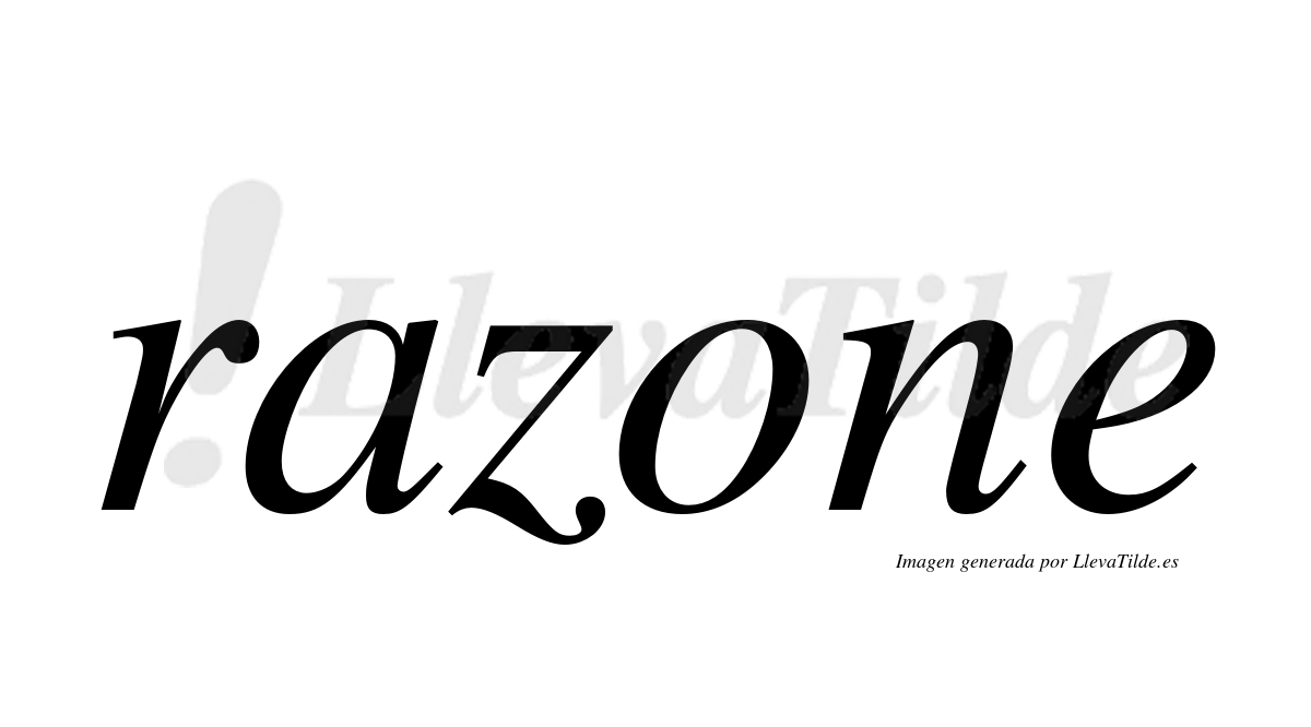 ¿Lleva tilde razone? | LlevaTilde.es