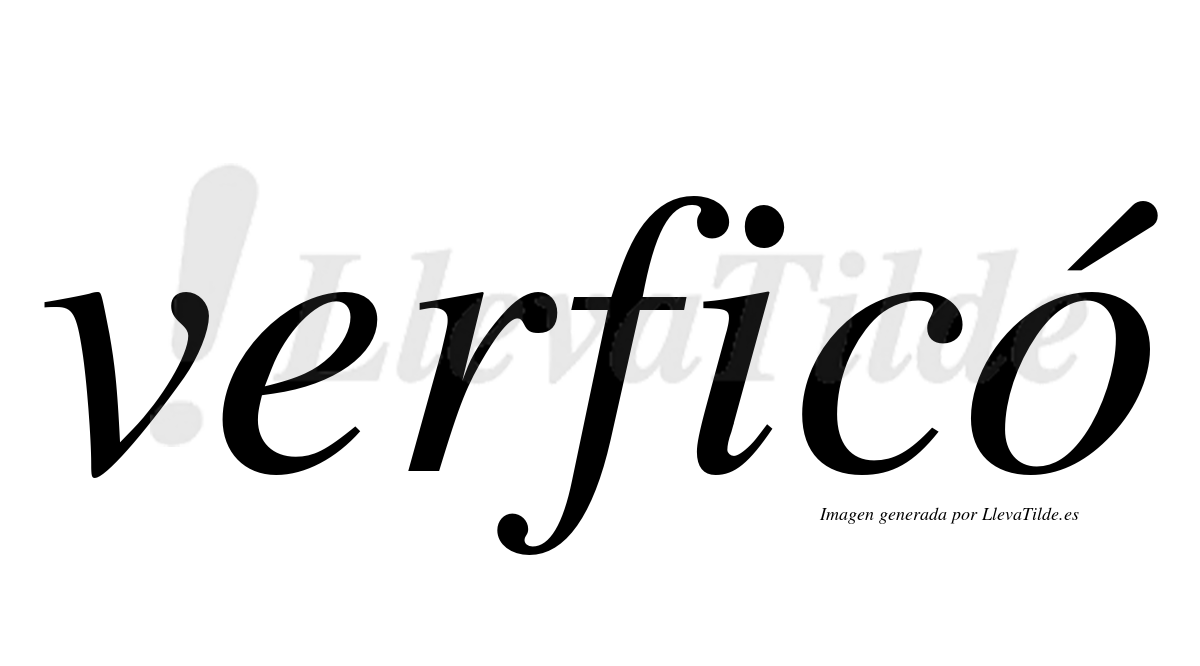 ¿Lleva tilde verficó? | LlevaTilde.es