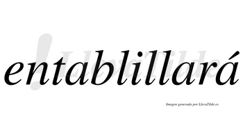 ¿Lleva tilde entablillará? | LlevaTilde.es