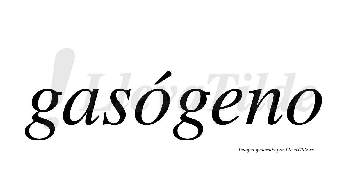 ¿Lleva tilde gasógeno? | LlevaTilde.es