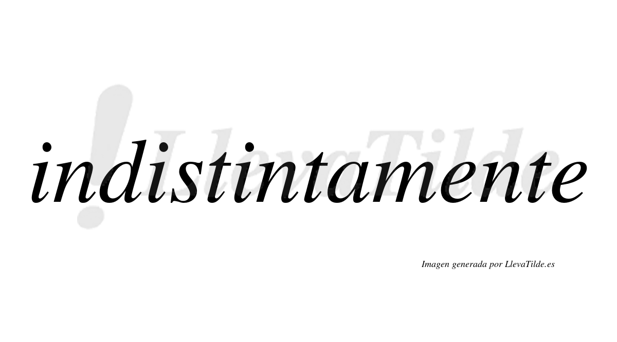 ¿Lleva tilde indistinta? | LlevaTilde.es