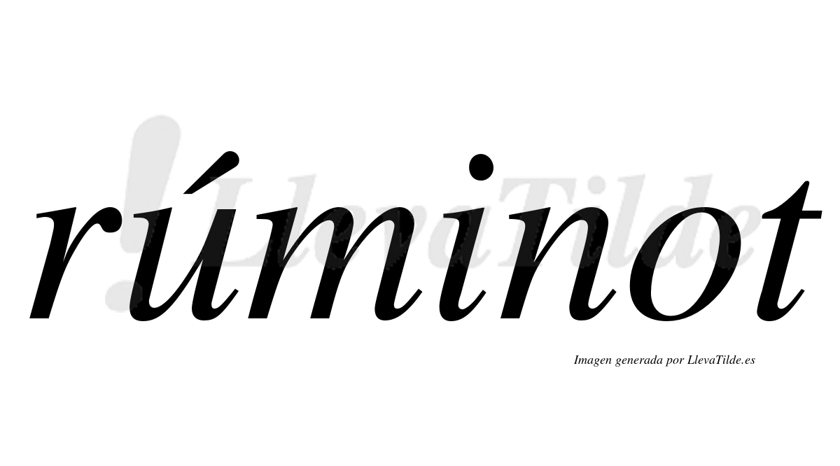 ¿Lleva tilde rúminot? | LlevaTilde.es