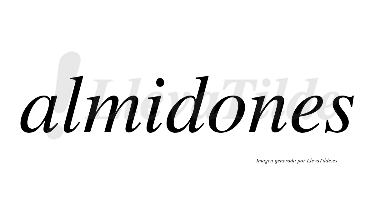 ¿Lleva tilde almidones? | LlevaTilde.es