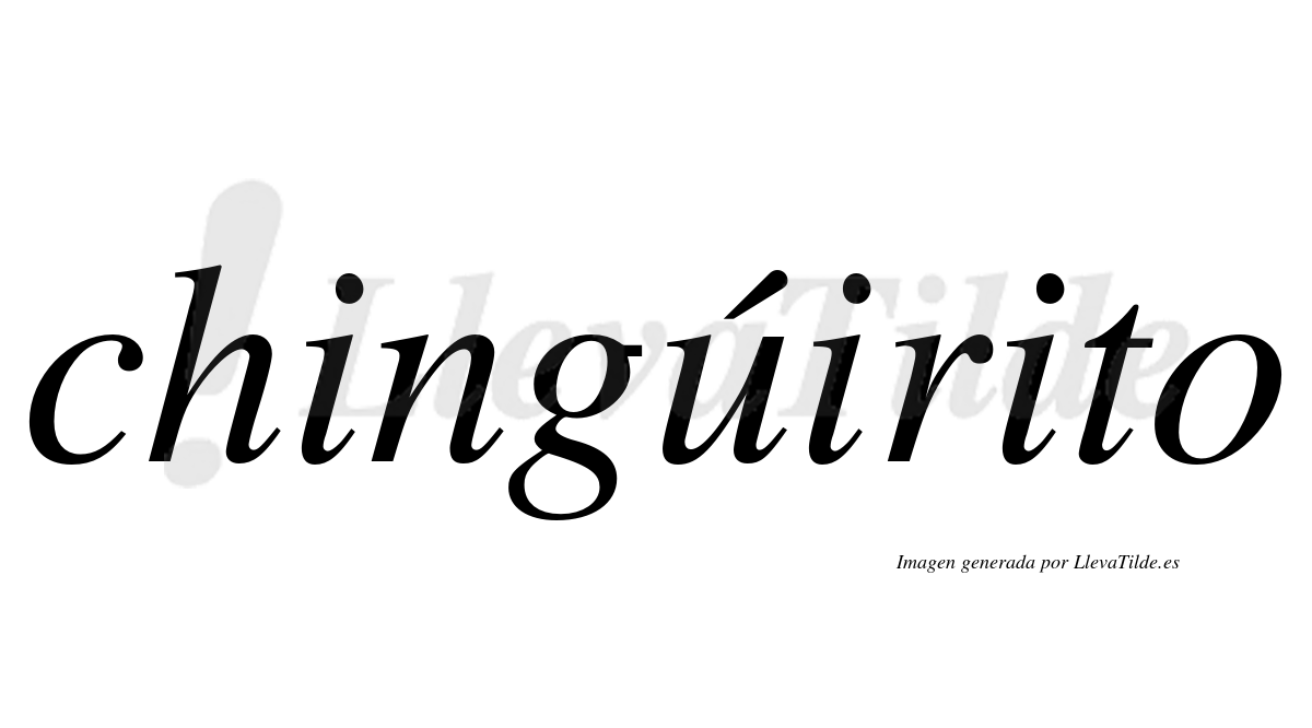 ¿Lleva tilde chingúirito? | LlevaTilde.es