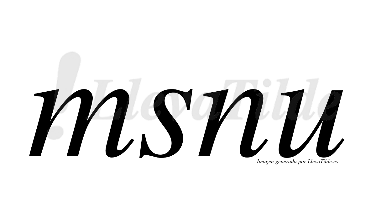 ¿Lleva tilde msnu? | LlevaTilde.es