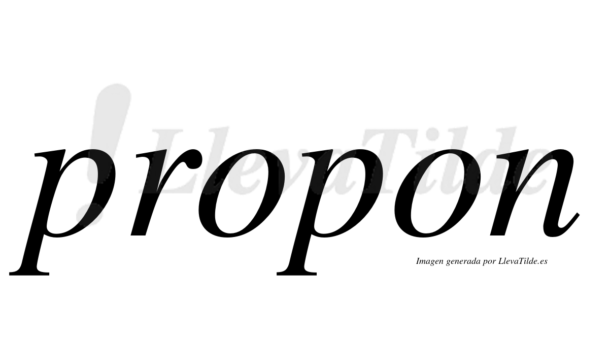 ¿Lleva tilde propon? | LlevaTilde.es