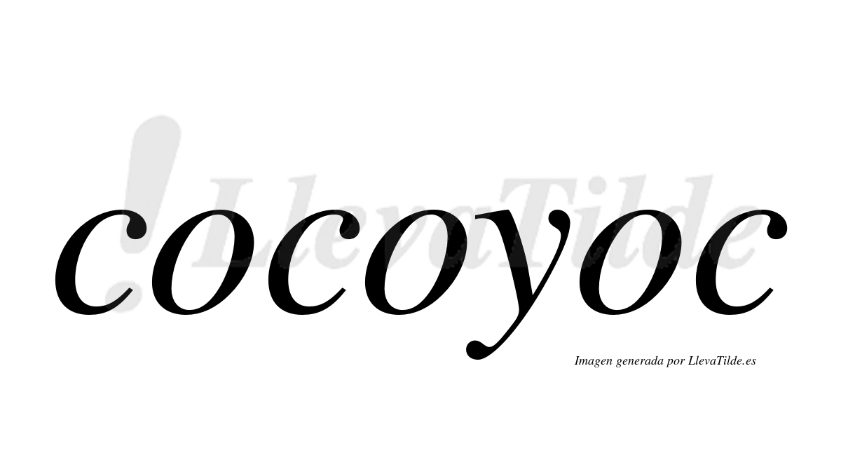 ¿Lleva tilde cocoyoc? | LlevaTilde.es