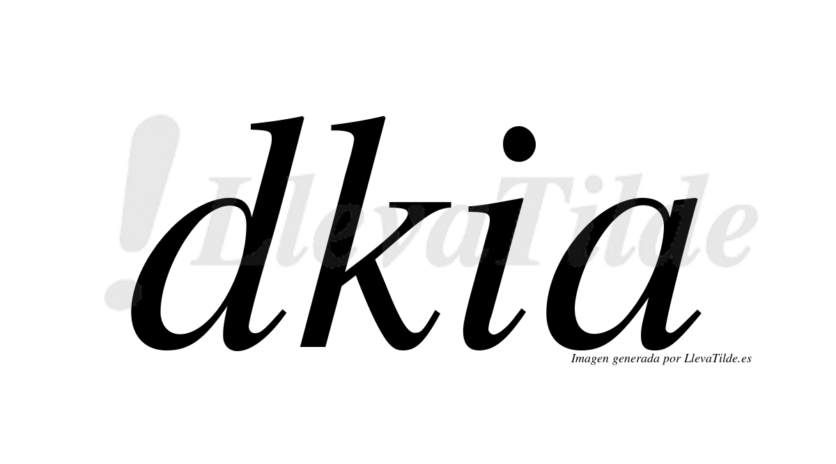 ¿Lleva tilde dkia? | LlevaTilde.es