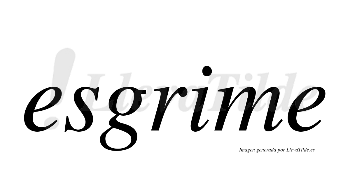 ¿Lleva tilde esgrime? | LlevaTilde.es
