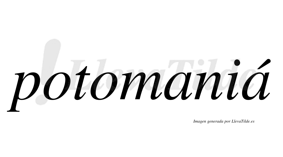 ¿Lleva tilde potomaniá? | LlevaTilde.es