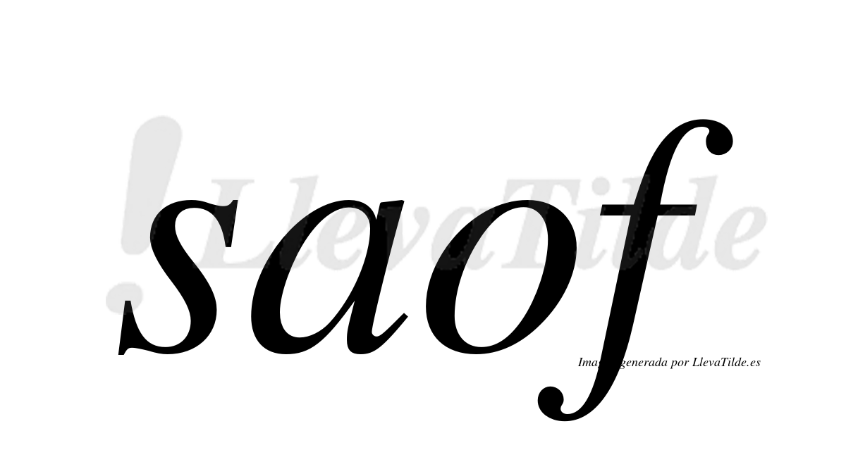 ¿Lleva tilde saof? | LlevaTilde.es