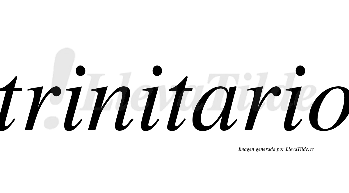 ¿Lleva tilde trinitario? | LlevaTilde.es