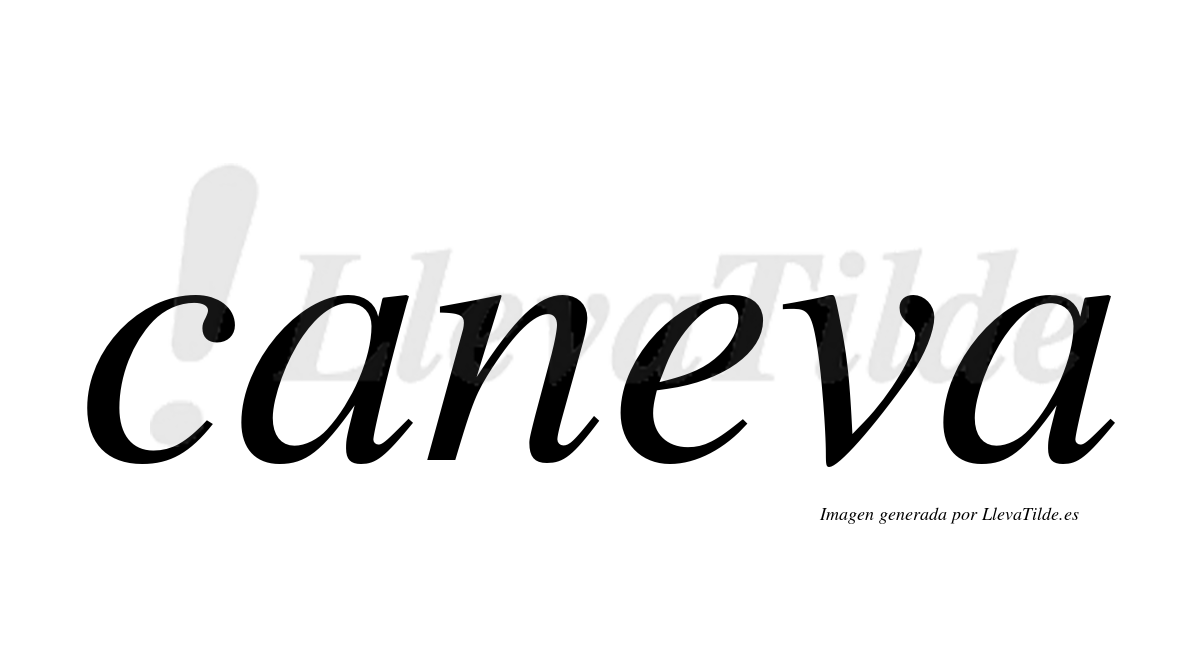 ¿Lleva tilde caneva? | LlevaTilde.es