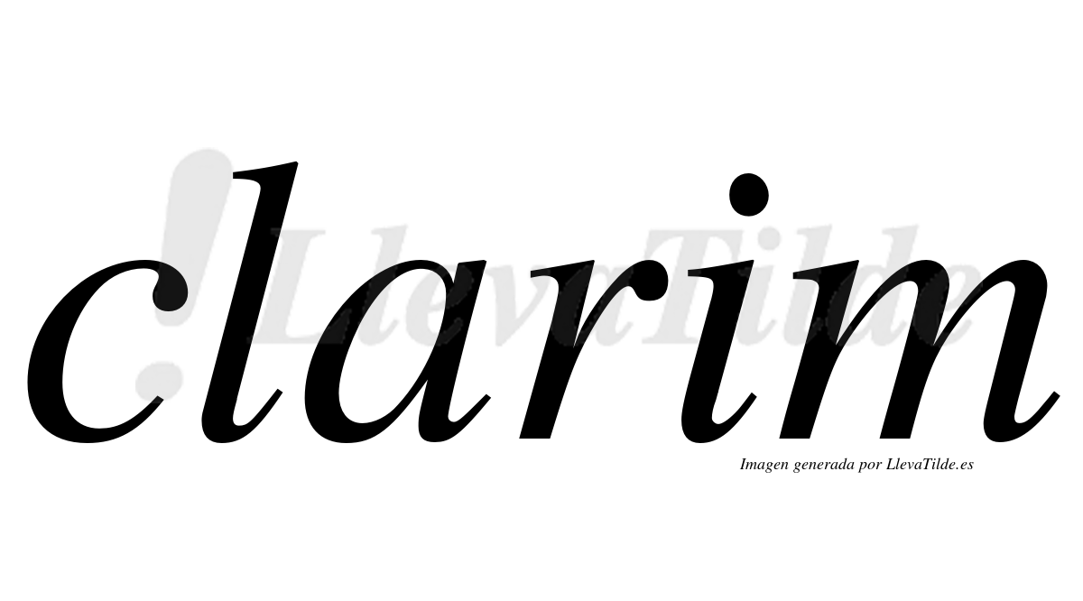 ¿Lleva tilde clarim? | LlevaTilde.es