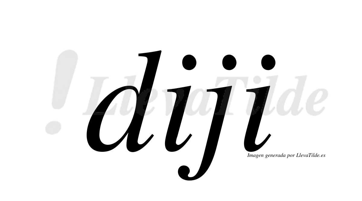 ¿Lleva tilde diji? | LlevaTilde.es
