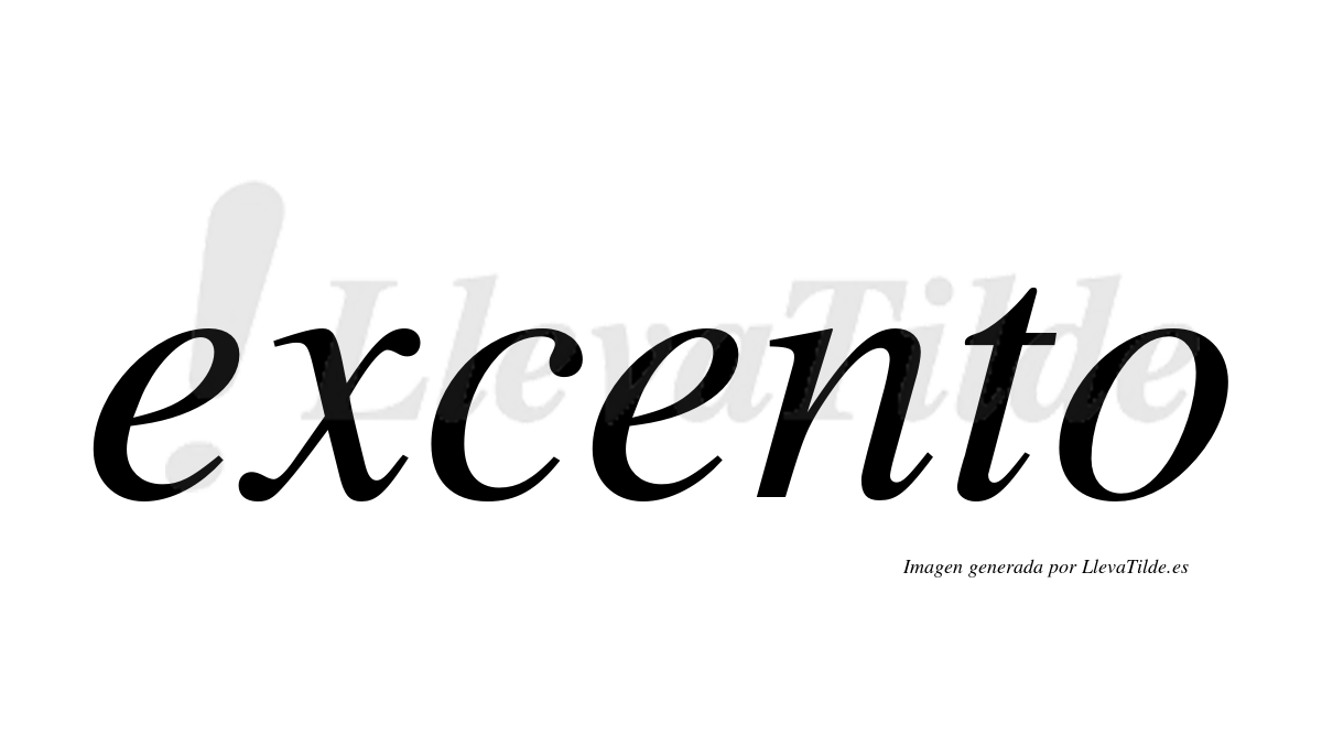 ¿Lleva tilde excento? | LlevaTilde.es