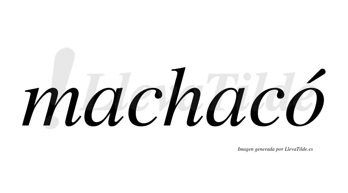 ¿Lleva tilde machacó? | LlevaTilde.es