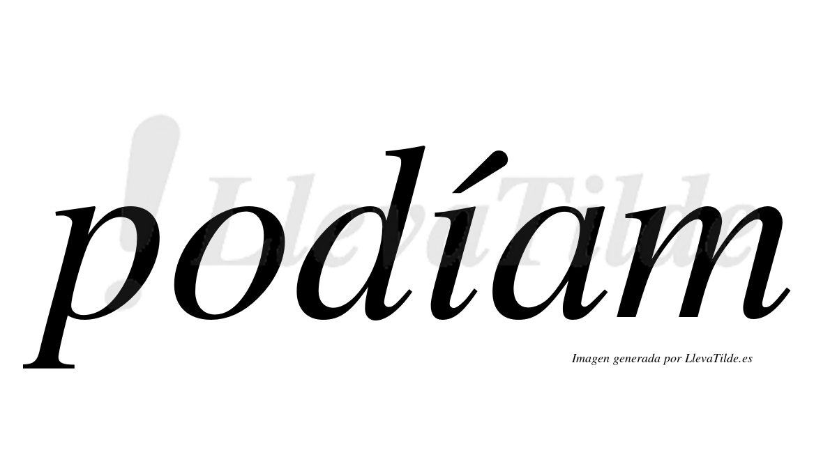 ¿Lleva tilde podíam? | LlevaTilde.es