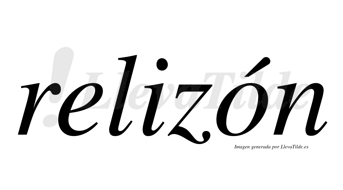 ¿Lleva tilde relizón? | LlevaTilde.es