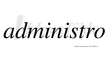 ¿Lleva tilde administro? | LlevaTilde.es