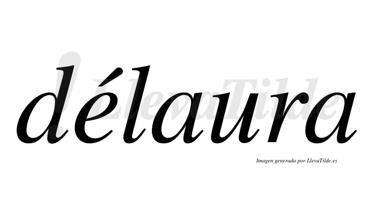 ¿Lleva tilde délaura? | LlevaTilde.es