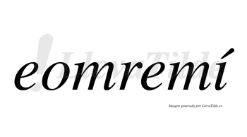 ¿Lleva tilde eomremí? | LlevaTilde.es