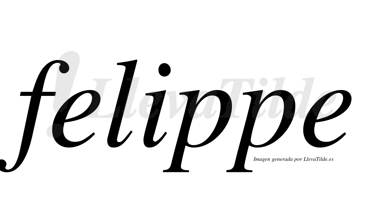 ¿Lleva tilde felippe? | LlevaTilde.es