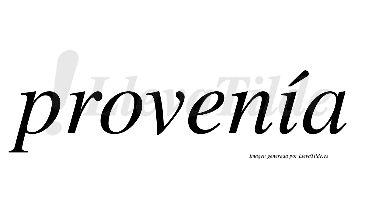 ¿Lleva tilde provenía? | LlevaTilde.es