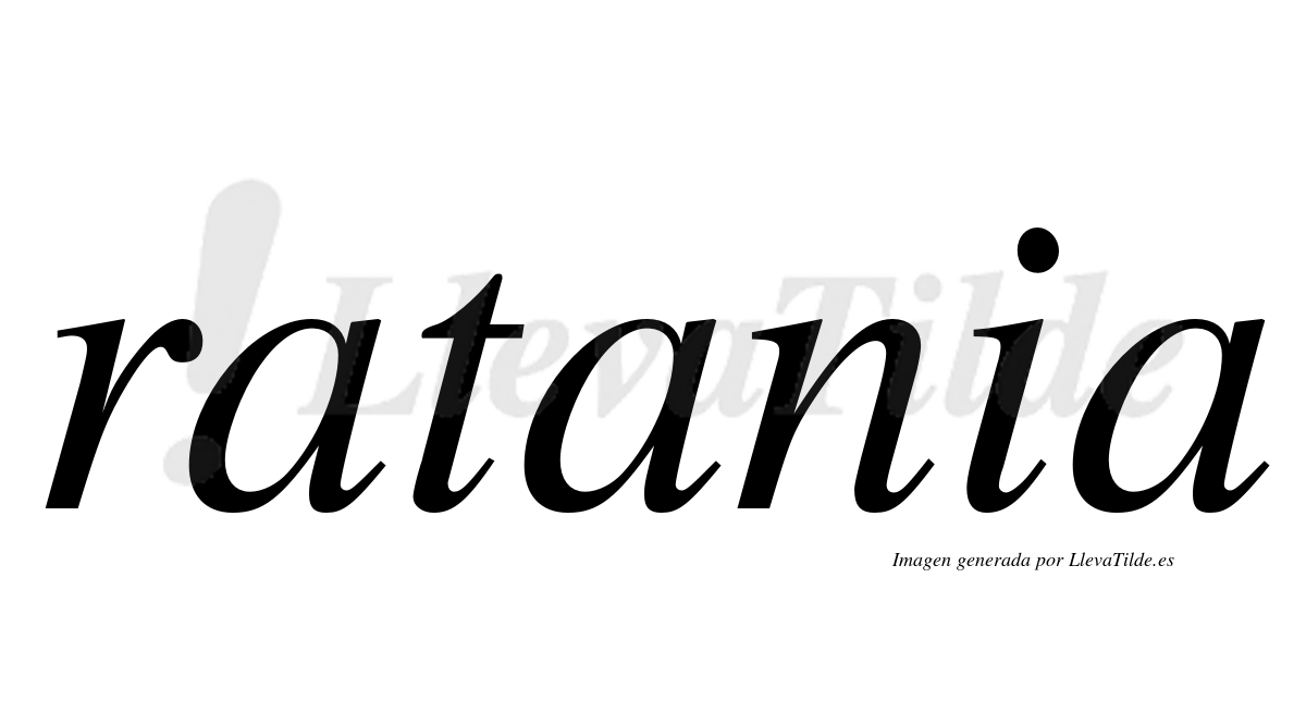 ¿Lleva tilde ratania? | LlevaTilde.es