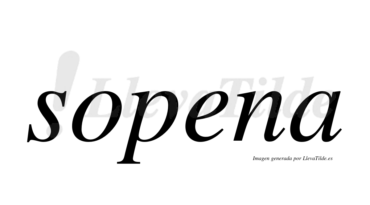 ¿Lleva tilde sopena? | LlevaTilde.es