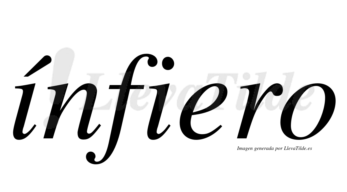 ¿Lleva tilde ínfiero? | LlevaTilde.es