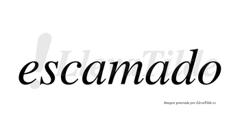 ¿Lleva tilde escamado? | LlevaTilde.es