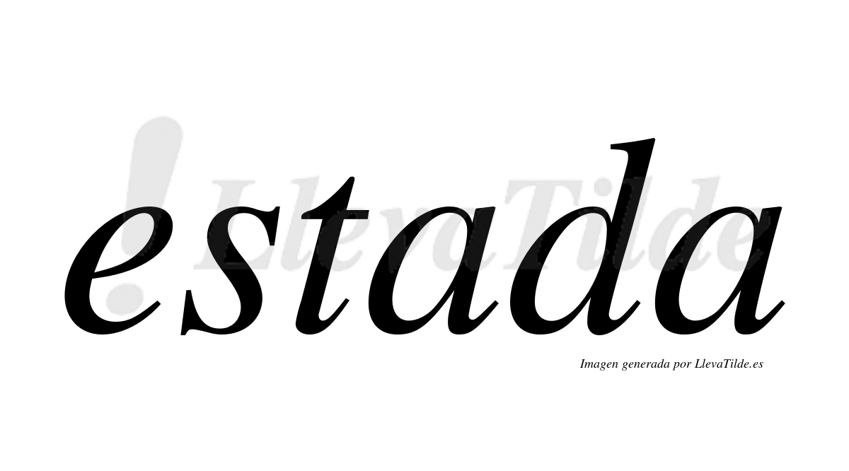 ¿Lleva tilde estada? | LlevaTilde.es