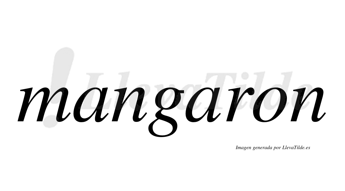 ¿Lleva tilde mangaron? | LlevaTilde.es
