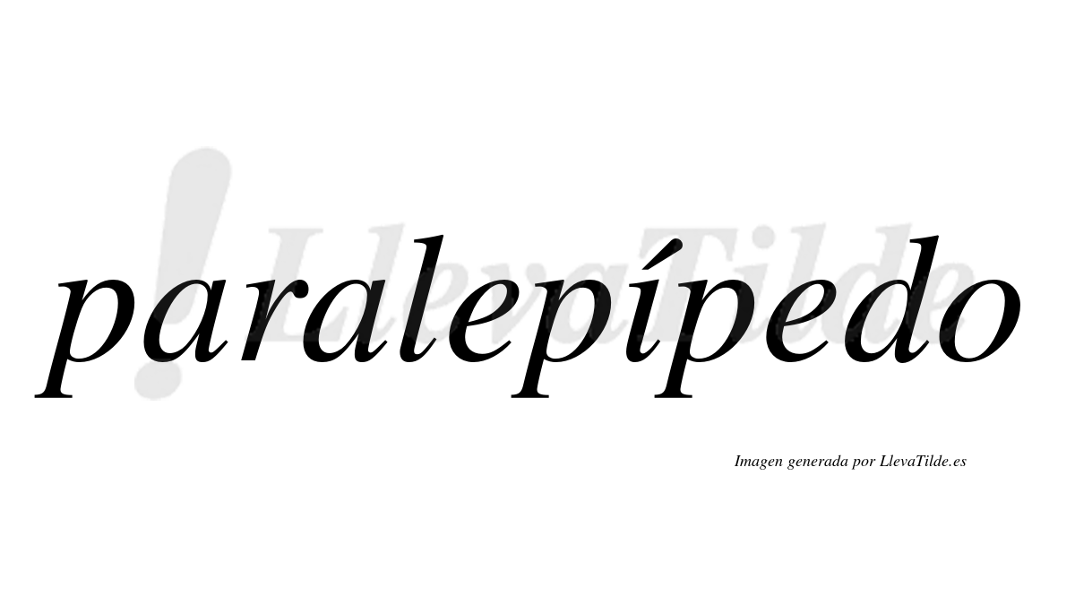 ¿Lleva tilde paralepípedo? | LlevaTilde.es