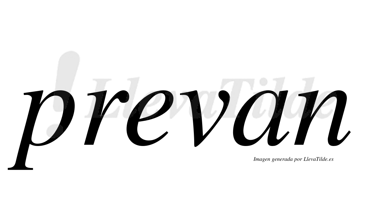 ¿Lleva tilde prevan? | LlevaTilde.es