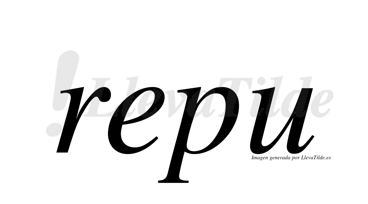 ¿Lleva tilde repu? | LlevaTilde.es