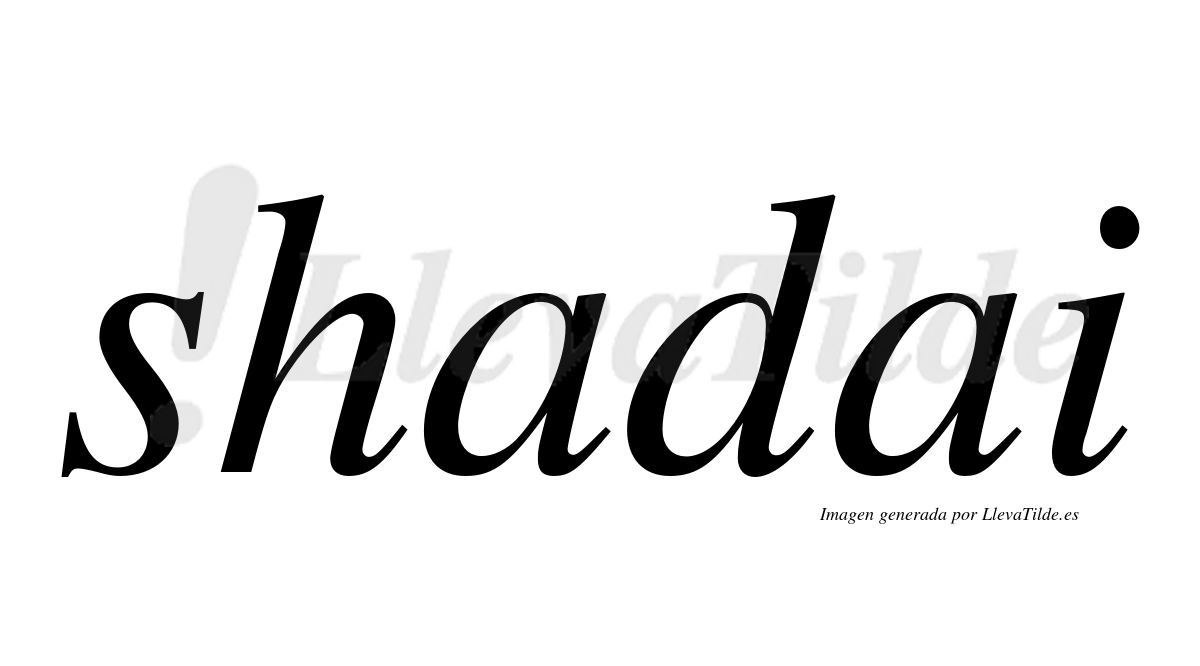 ¿Lleva tilde shadai? | LlevaTilde.es