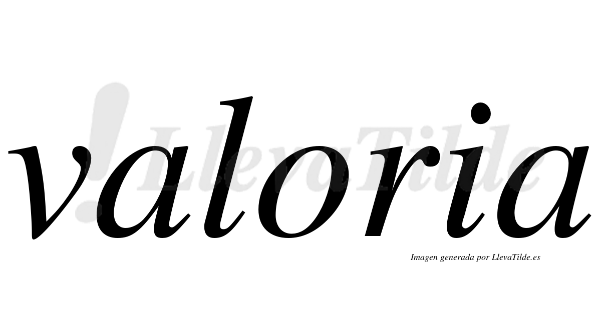 ¿Lleva tilde valoria? | LlevaTilde.es