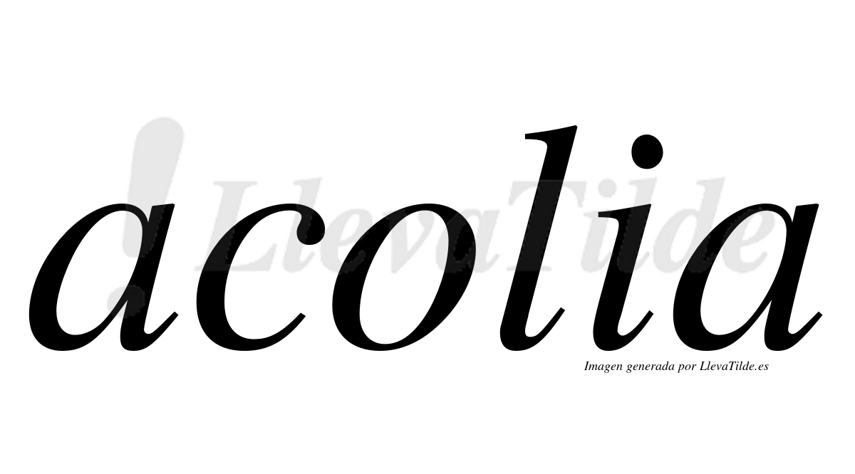 ¿Lleva tilde acolia? | LlevaTilde.es