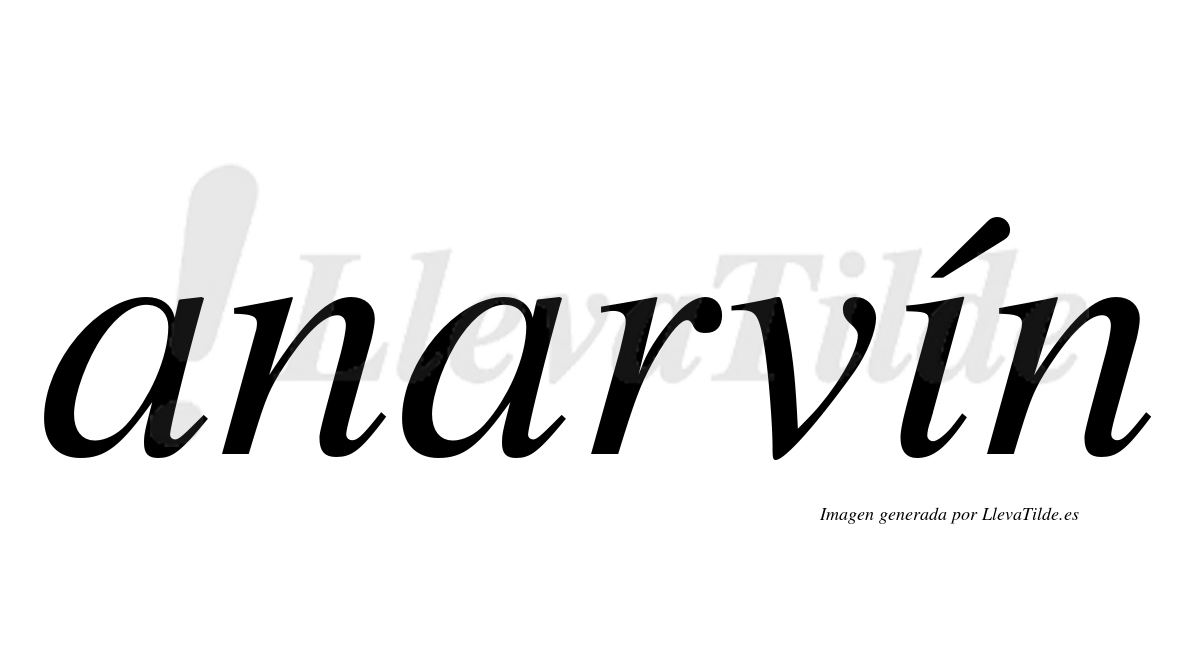 ¿Lleva tilde anarvín? | LlevaTilde.es