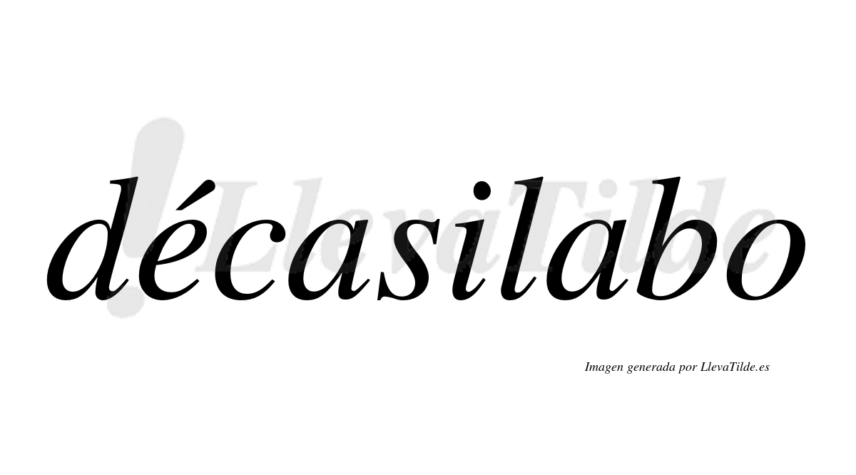 ¿Lleva tilde décasilabo? | LlevaTilde.es