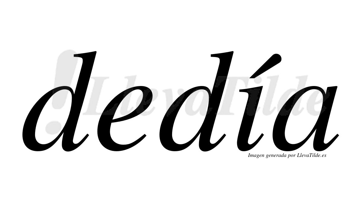 ¿Lleva tilde dedía? | LlevaTilde.es