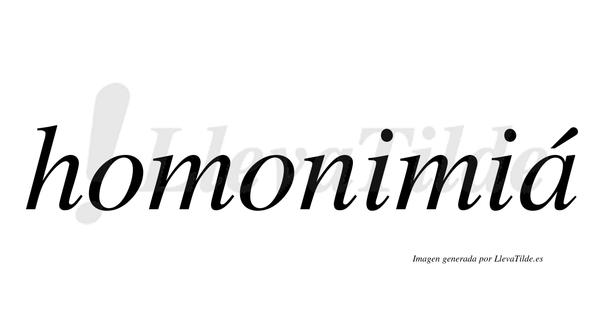 ¿Lleva tilde homonimiá? | LlevaTilde.es